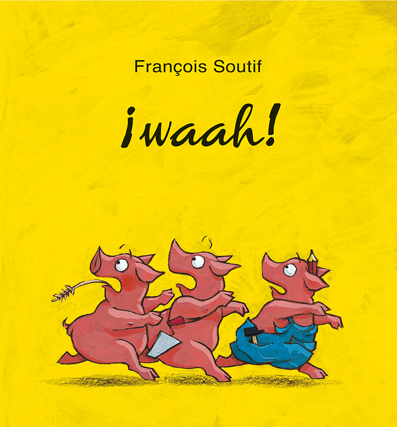 ¡Waah! | Picarona | Libros infantiles