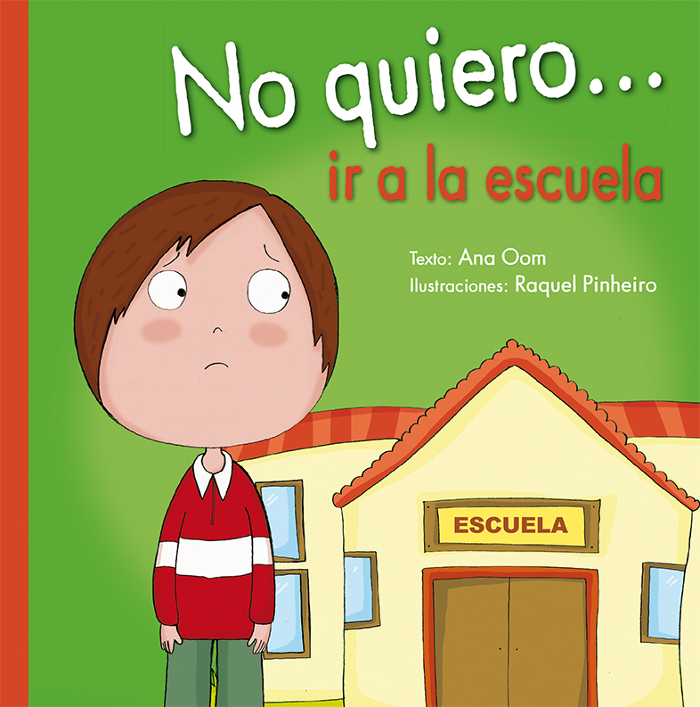 No quiero... ir a la escuela | Picarona | Libros infantiles No quiero... ir a la escuela | Picarona | Libros infantiles