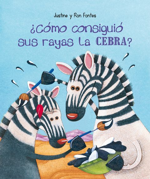 Cómo Consiguió Sus Rayas La Cebra Picarona Libros Infantiles